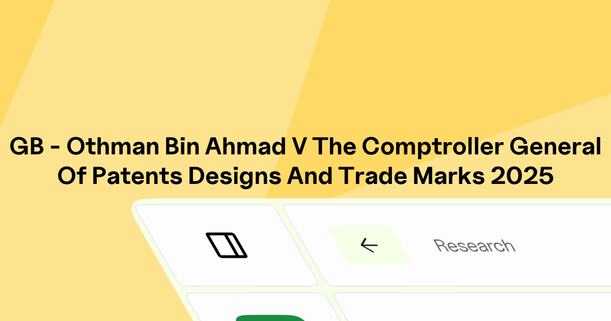GB - Othman Bin Ahmad v The Comptroller-General of Patents, Designs and ...